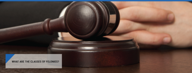 Everything You Need to Know About Various Class Felonies in Colorado ...