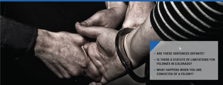 Everything You Need to Know About Various Class Felonies in Colorado ...